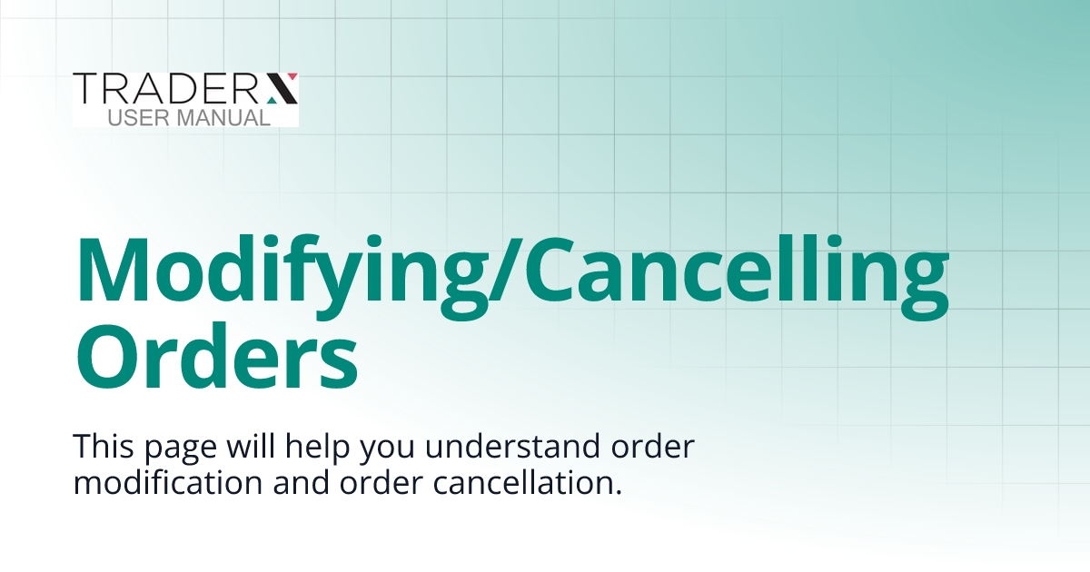 Modifying/Cancelling Orders | TRADERX