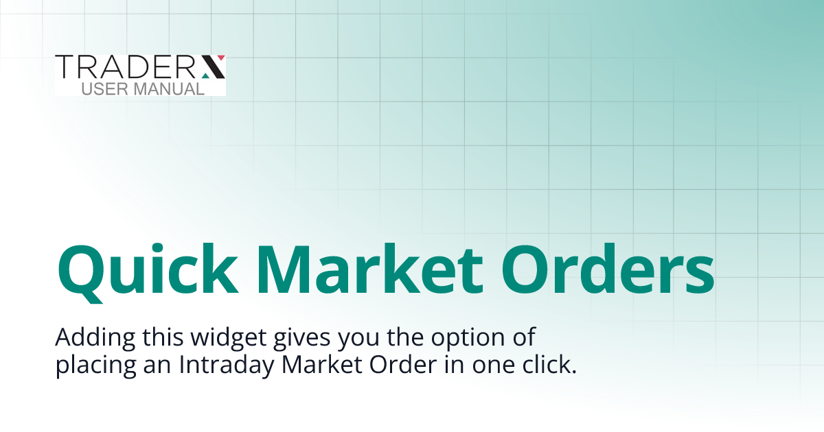 Quick Market Orders | TRADERX